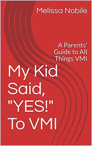 My Kid Said, "YES!" To VMI: A Parents' Guide to All Things VMI by ...