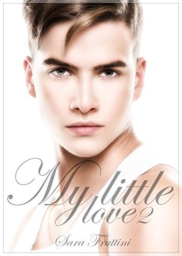 My little love 2 (Italian Edition) by Sara Frattini | Goodreads