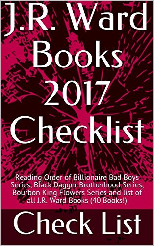 J.R. Ward Books 2017 Checklist: Reading Order of Billionaire Bad Boys ...
