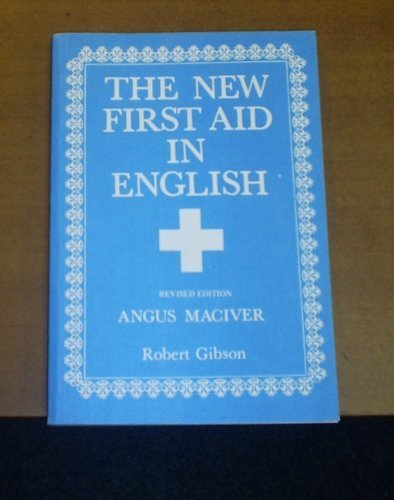 The New First Aid in English (First Aid in English) by Angus Maciver ...