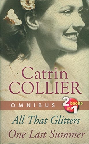 All That Glitters / One Last Summer by Catrin Collier | Goodreads