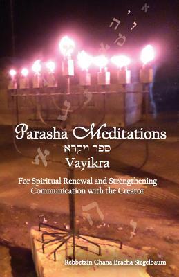 Parsha Meditations: Vayikra - Online with Hashem: For Spiritual Renewal ...
