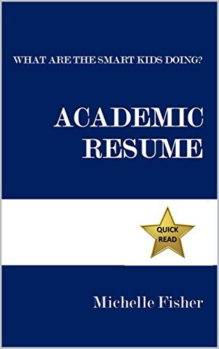 What Are The Smart Kids Doing?: Academic Resume by Michelle Fisher ...