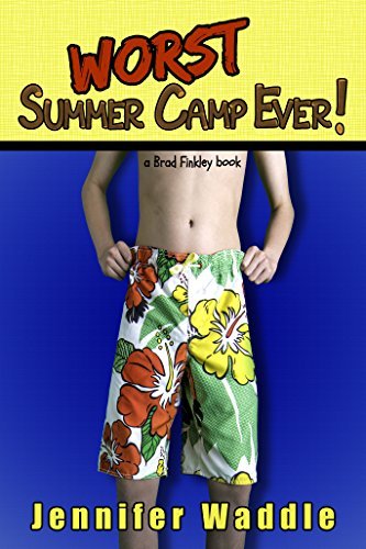 Worst Summer Camp Ever! by Jennifer Waddle | Goodreads