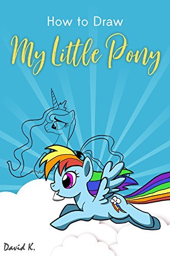 How to Draw My Little Pony: The Step-by-Step Little Pony Drawing Book ...