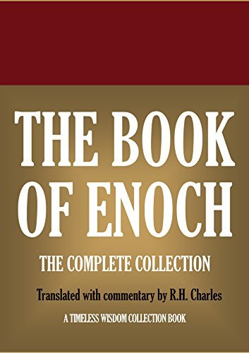 The Book of Enoch: The Complete Collection.: Translated with commentary ...