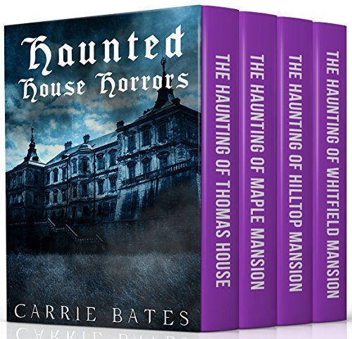 Haunted House Horrors: 4 Book Haunted House Box Set by Carrie Bates ...