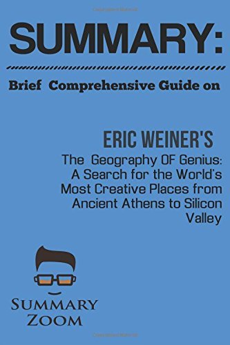 Summary, Brief Comprehensive Guide on Eric Weiner's: The Geography of ...