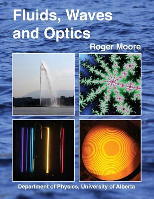 Fluids, Waves and Optics by Roger Moore | Goodreads