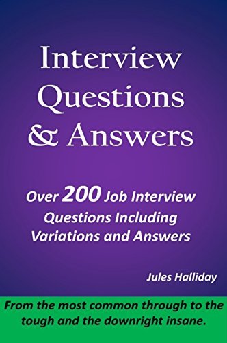 Interview Questions and Answers: Over 200 job interview questions and ...