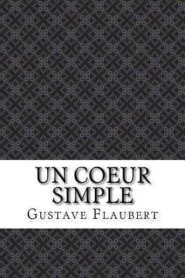 Un Coeur Simple by Gustave Flaubert | Goodreads