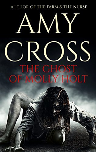 The Ghost of Molly Holt by Amy Cross | Goodreads