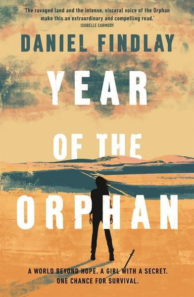 Year of the Orphan by Daniel Findlay | Goodreads