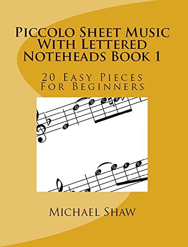 Piccolo Sheet Music With Lettered Noteheads Book 1: 20 Easy Pieces For ...