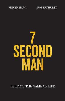 7 Second Man: Perfect the Game of Life by Robert Hurst | Goodreads