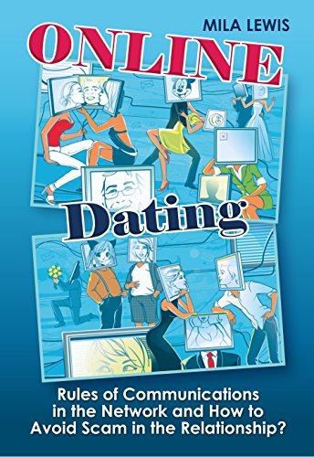 Online Dating: Rules of Communications in the Network and How to Avoid ...