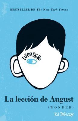 La lección de August (Wonder) by R.J. Palacio | Goodreads