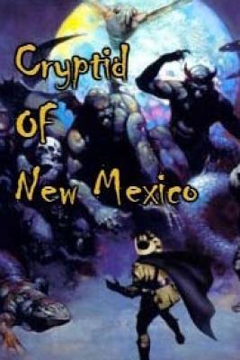 Cryptid In New Mexico by Shonda Murillo | Goodreads