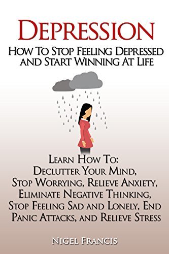 Depression: How To Stop Feeling Depressed and Start Winning At Life by ...