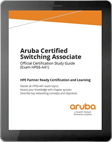 Aruba Certified Switching Associate Official Certification Study Guide ...