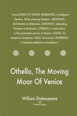 Othello, The Moving Moor Of Venice by William Shakespeare | Goodreads