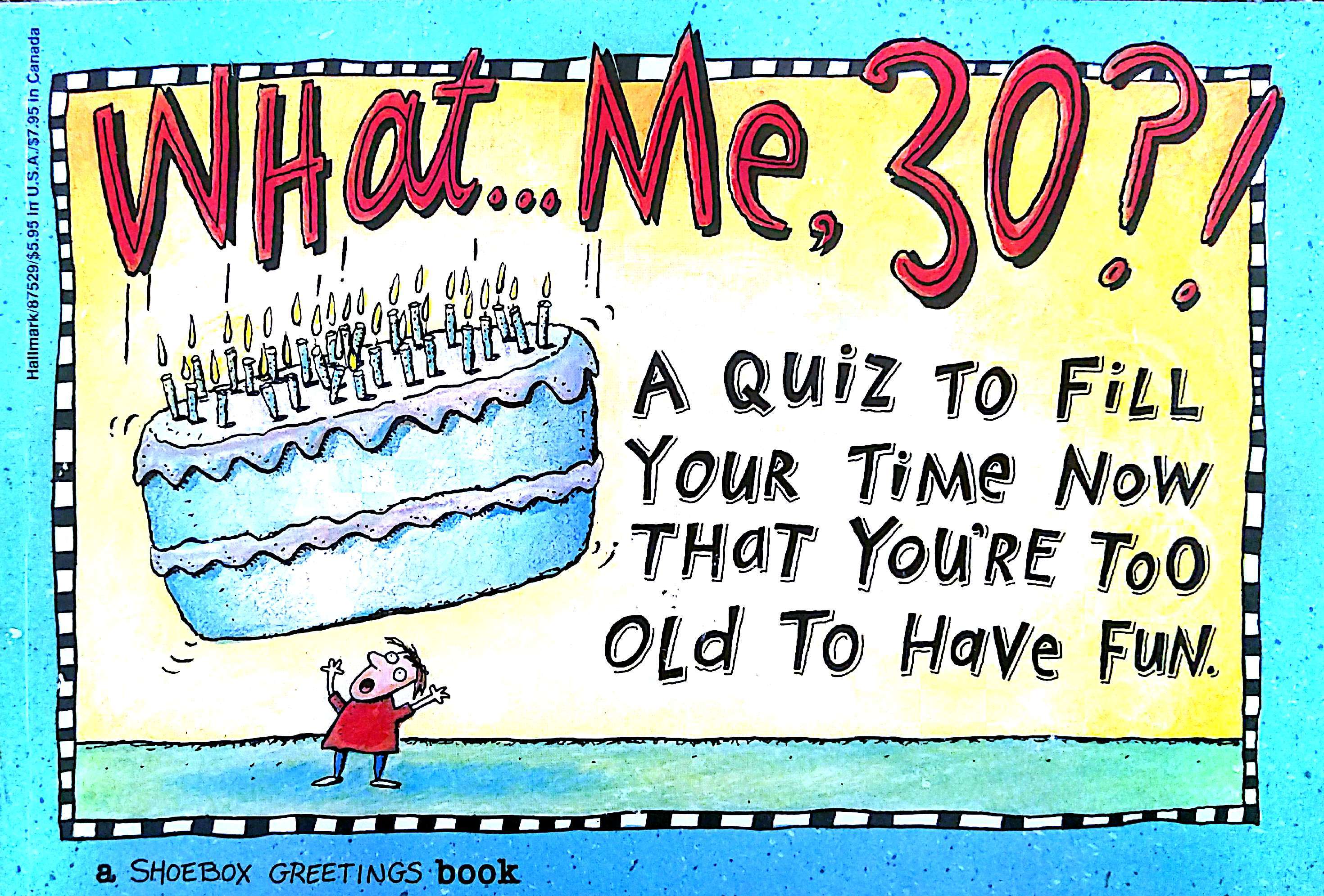 What...Me, 30? by Eric Brace | Goodreads