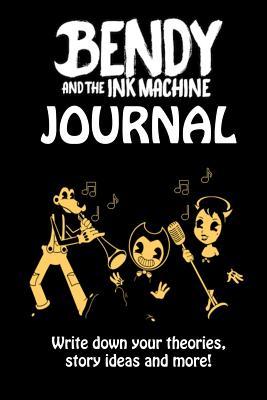 Bendy and the Ink Machine Journal: Write Down Your Theories, Story ...