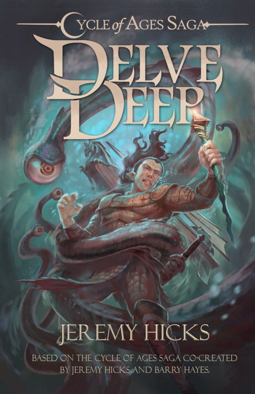 Delve Deep (Cycle of Ages Saga, #3) by Jeremy Hicks | Goodreads