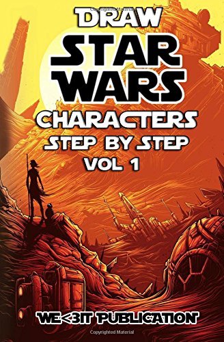 Draw Star Wars Characters Step by Step Vol 1: How to Draw Star Wars ...