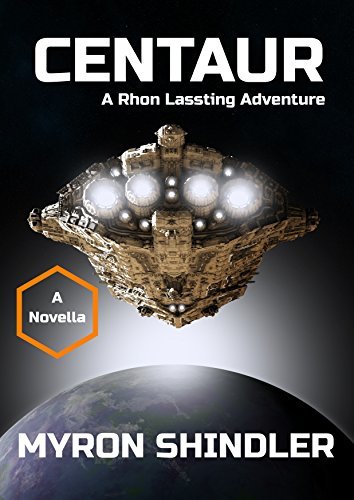 Centaur: A Rhon Lassting Adventure by Myron Shindler | Goodreads