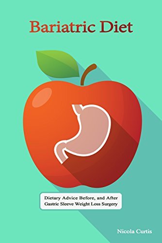 Bariatric Diet: Dietary Advice Before, and After Gastric Sleeve Weight ...