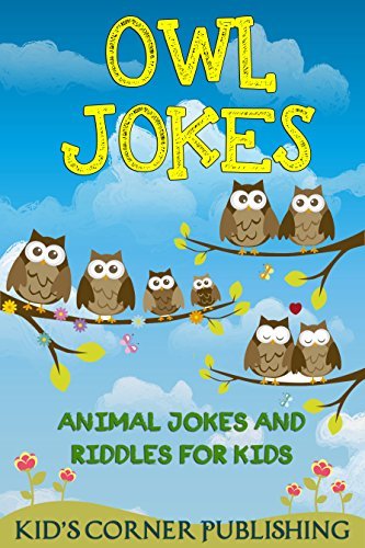 Owl Jokes for Kids: Animal Jokes and Riddles for Kids by Kid's Corner ...