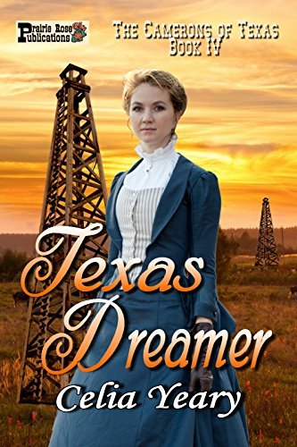 Texas Dreamer (The Camerons of Texas Book 4) by Celia Yeary | Goodreads