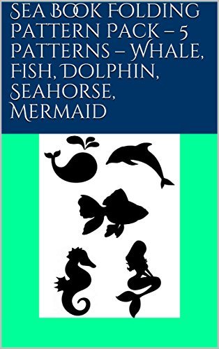 Sea Book Folding Pattern Pack – Whale, Fish, Dolphin, Seahorse, Mermaid ...