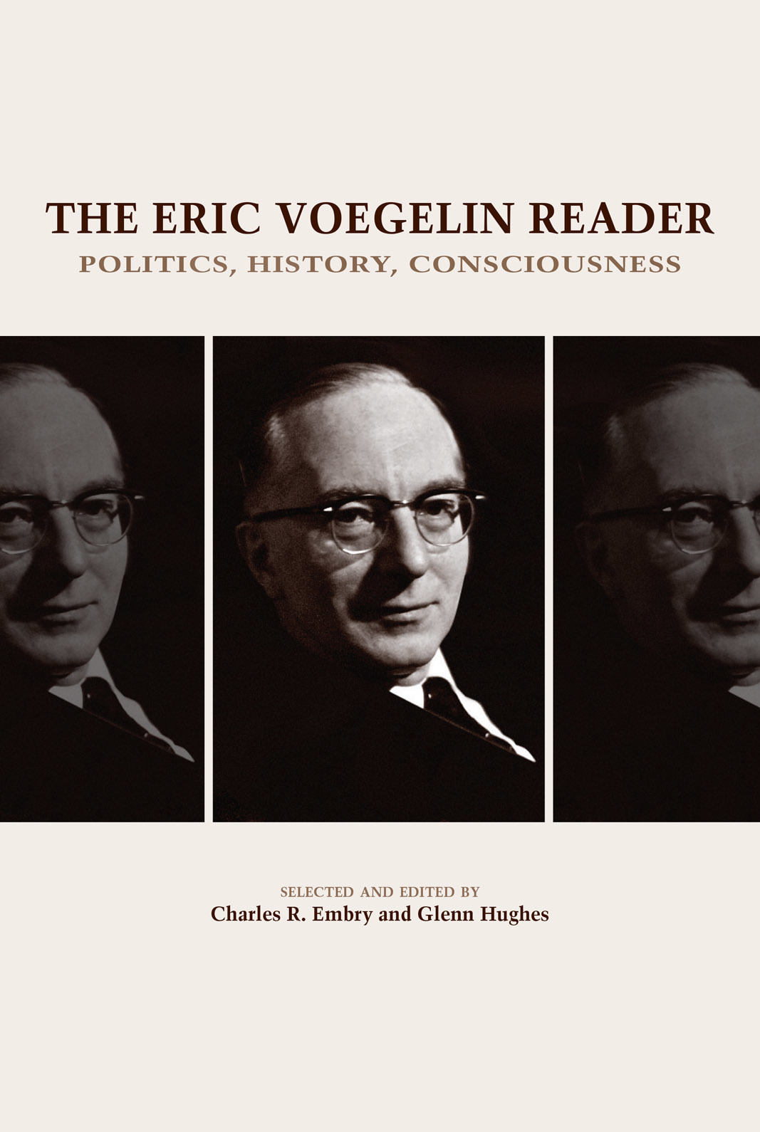 The Eric Voegelin Reader: Politics, History, Consciousness by Charles R ...