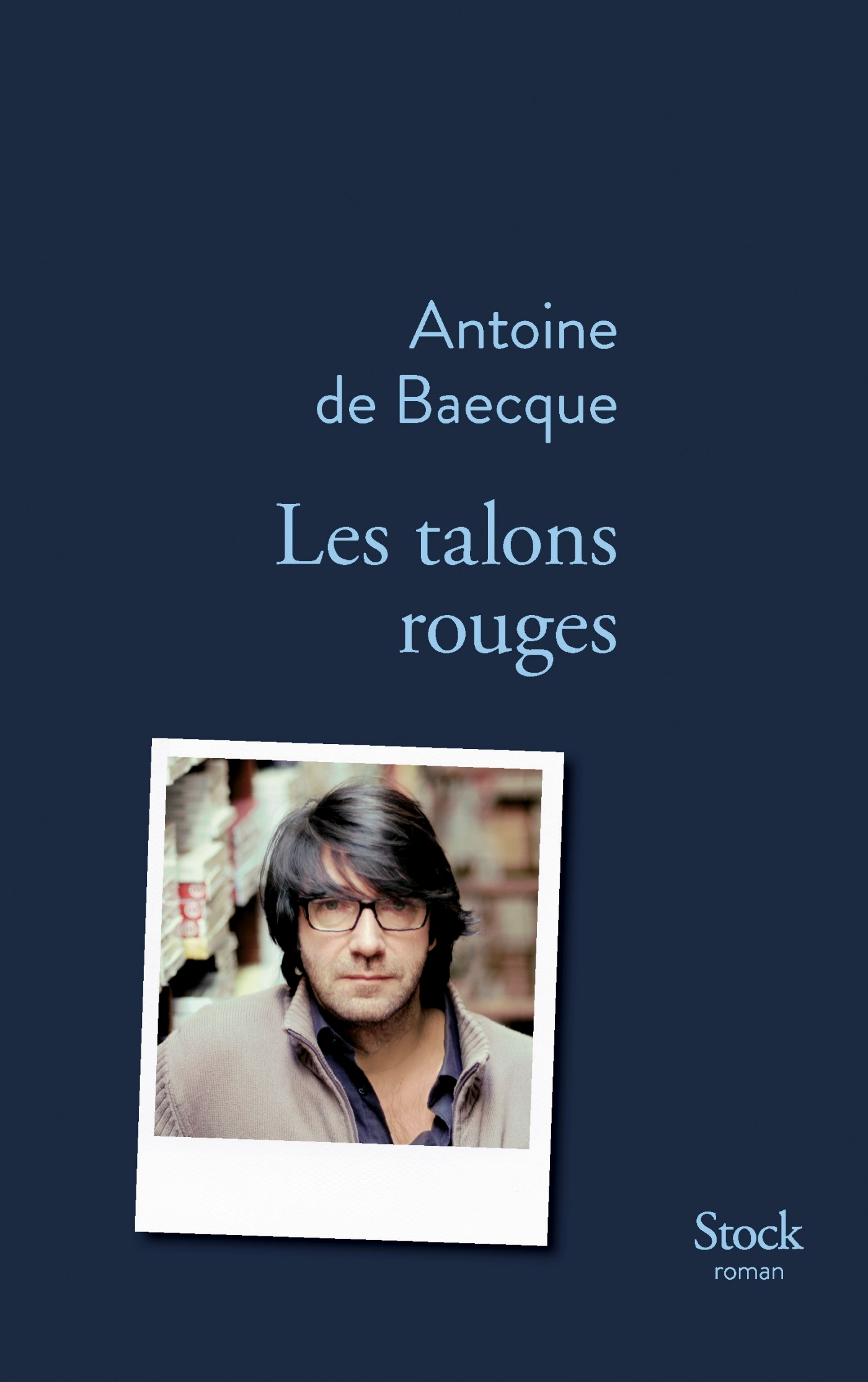 Les Talons rouges by Antoine de Baecque | Goodreads