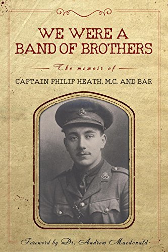 We Were a Band of Brothers: The Memoir of Captain Philip Heath by ...