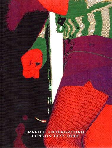 Graphic Underground: London 1977-1990 by Brian Lambert | Goodreads