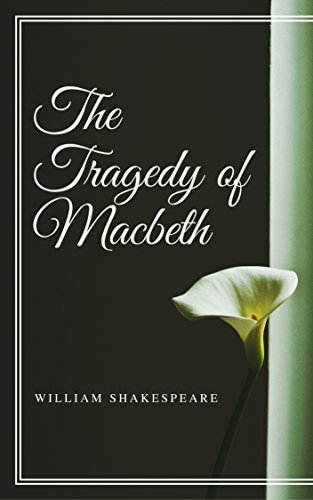 The Tragedy of Macbeth (Annotated) by William Shakespeare | Goodreads