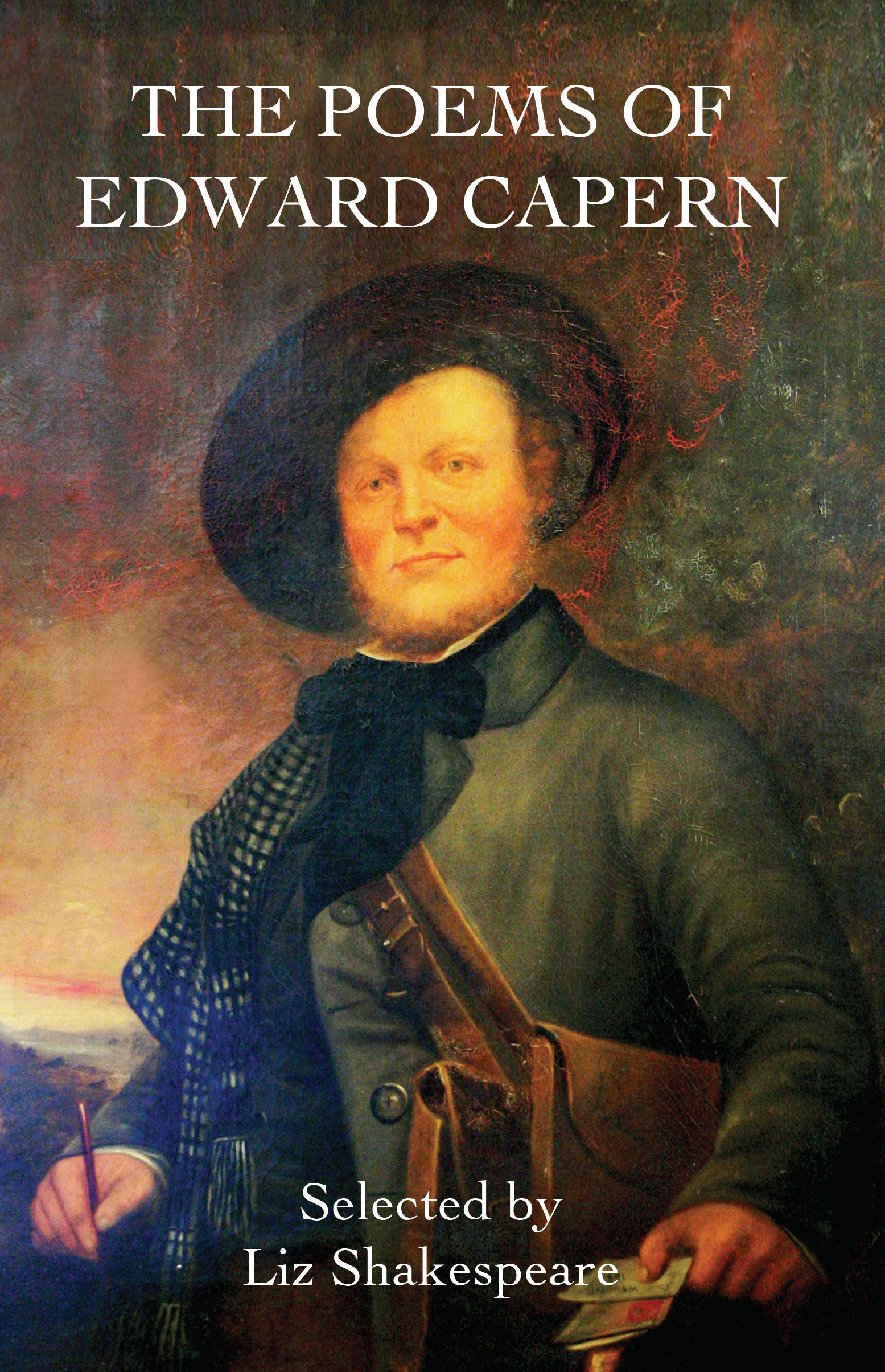 The Poems of Edward Capern, selected by Liz Shakespeare by Liz ...