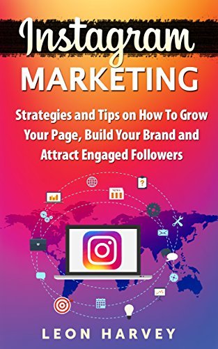 Instagram Marketing: Strategies and Tips on How to Grow Your Page ...