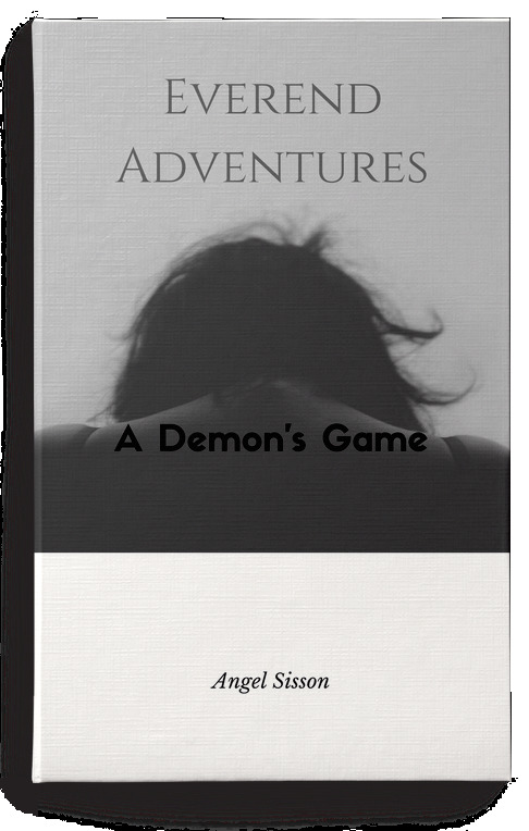 Everend Adventures: A Demon's Game by Angel Sisson | Goodreads
