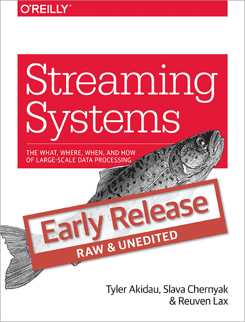 Streaming Systems by Tyler Akidau | Goodreads