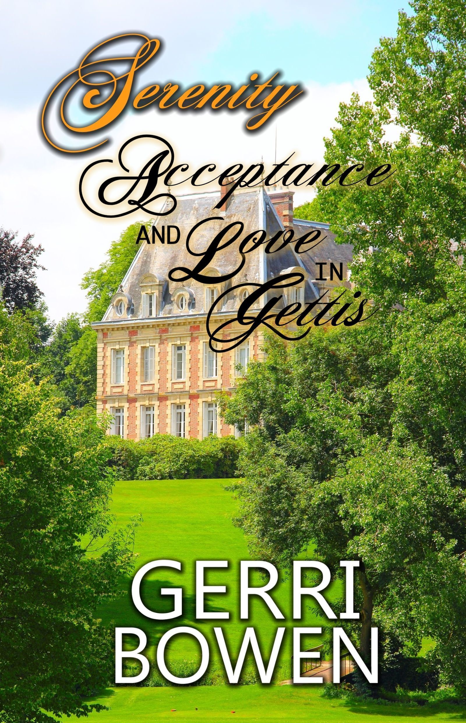 Serenity: Acceptance and Love in Gettis by Gerri Bowen | Goodreads