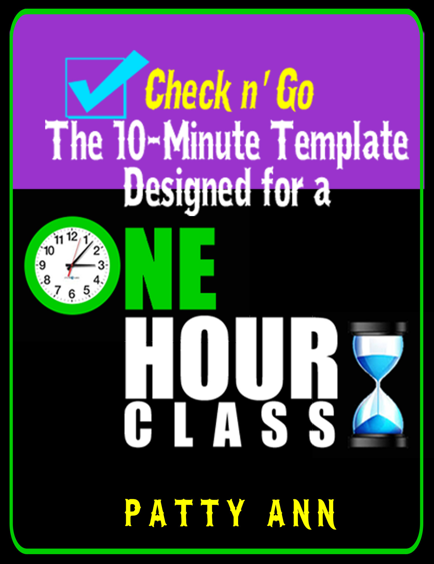 Check n’ Go > 10-Minute Class Plan Template for a 1 Hour Class by Patty ...