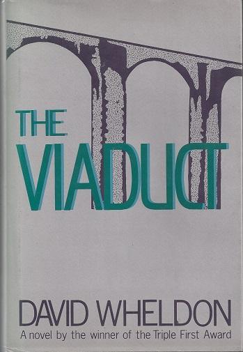 The Viaduct by David Wheldon | Goodreads