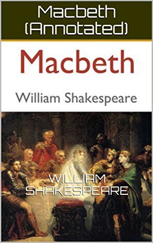Macbeth (Annotated) by William Shakespeare | Goodreads