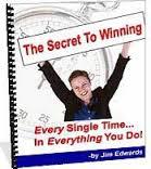 The Secret to Winning Every Single Time… In Everything You Do by Jim ...