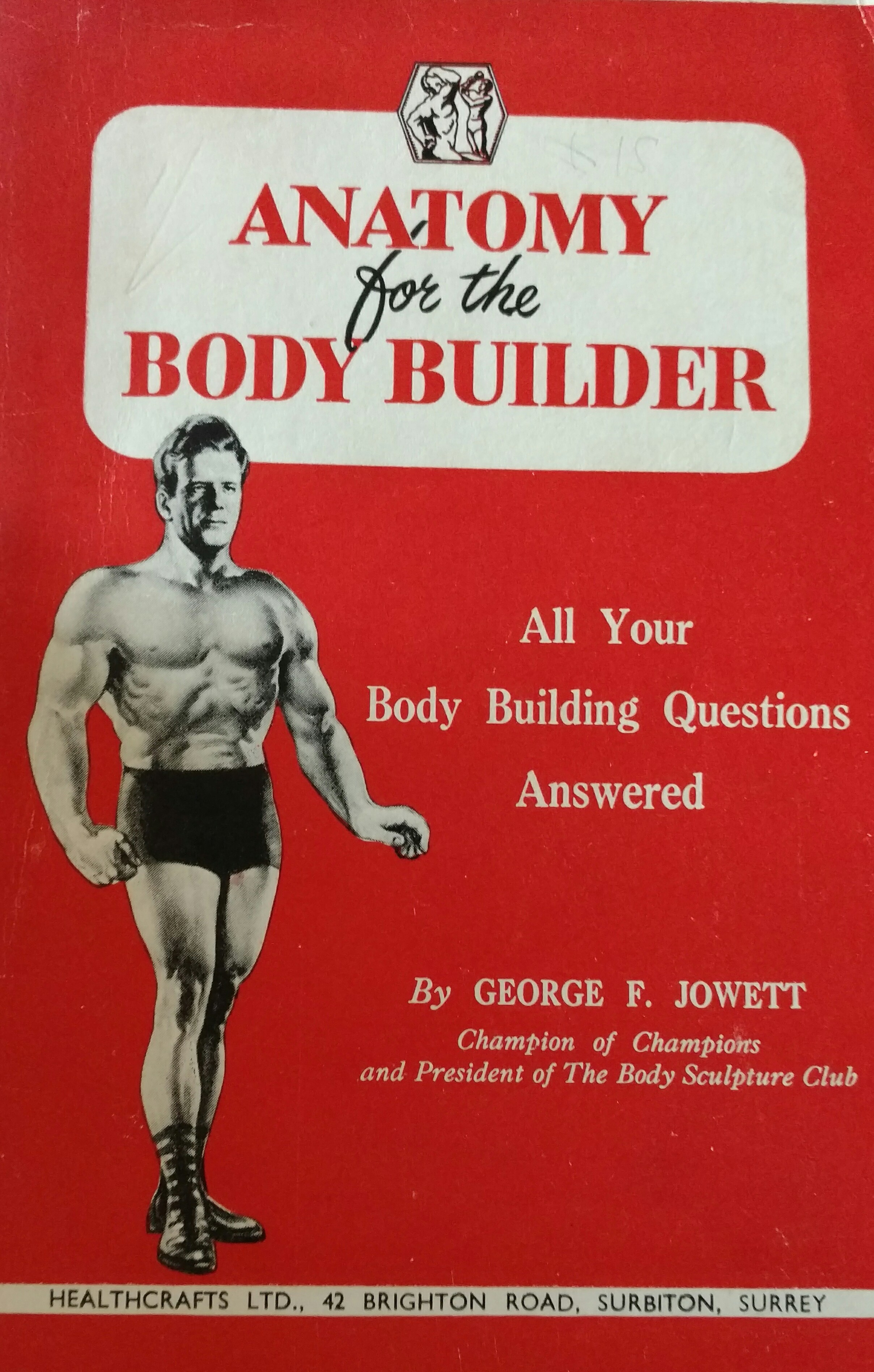Anatomy for the Body Builder by George F. Jowett | Goodreads