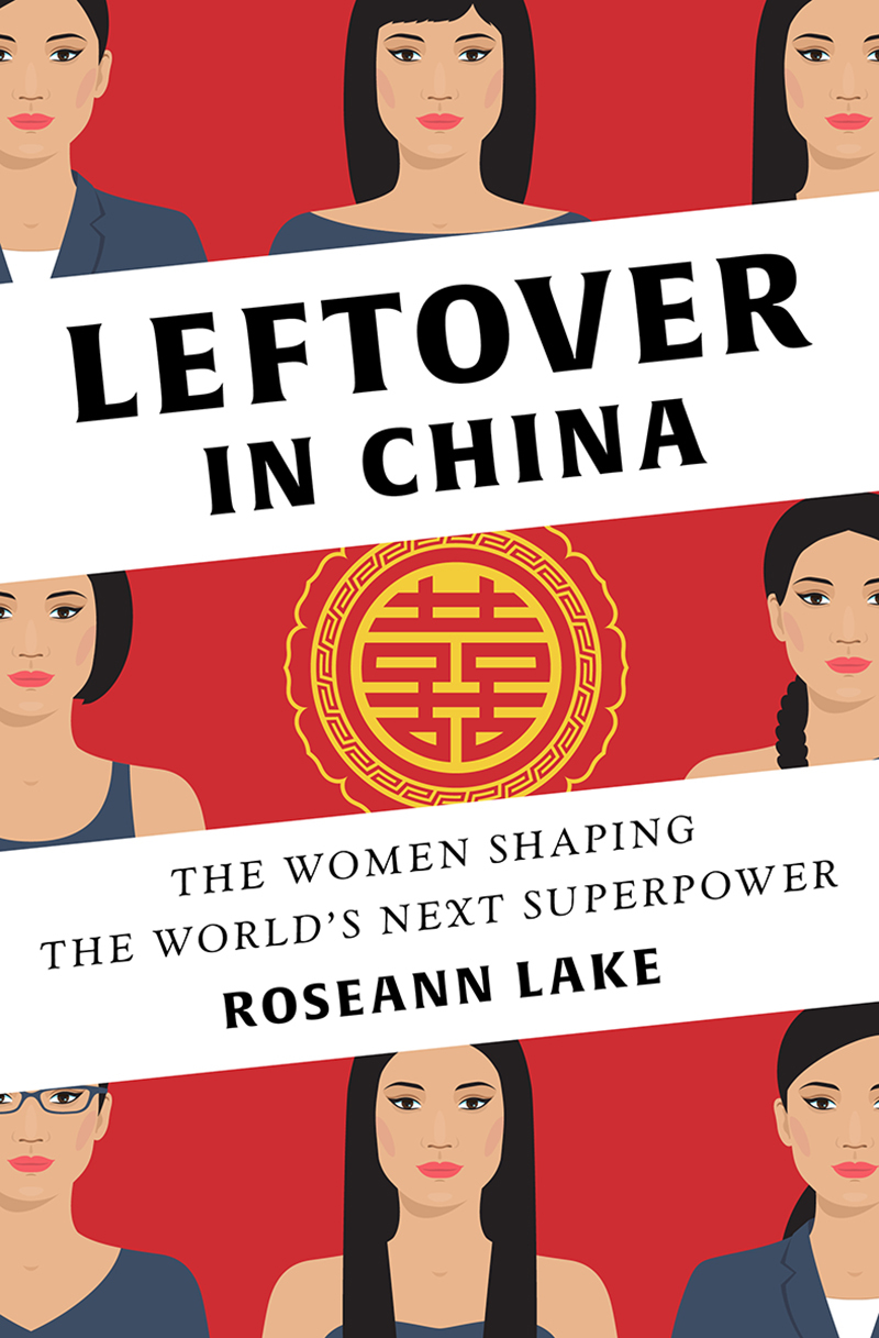 Leftover in China: The Women Shaping the World's Next Superpower by ...